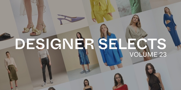 Designer Selects | Vol. 23 | Garmentory