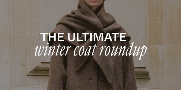 The Ultimate Winter Coat Roundup | Garmentory