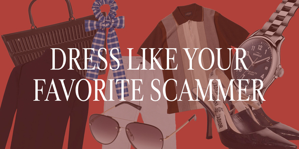 Dress like your Favorite Scammer | Garmentory