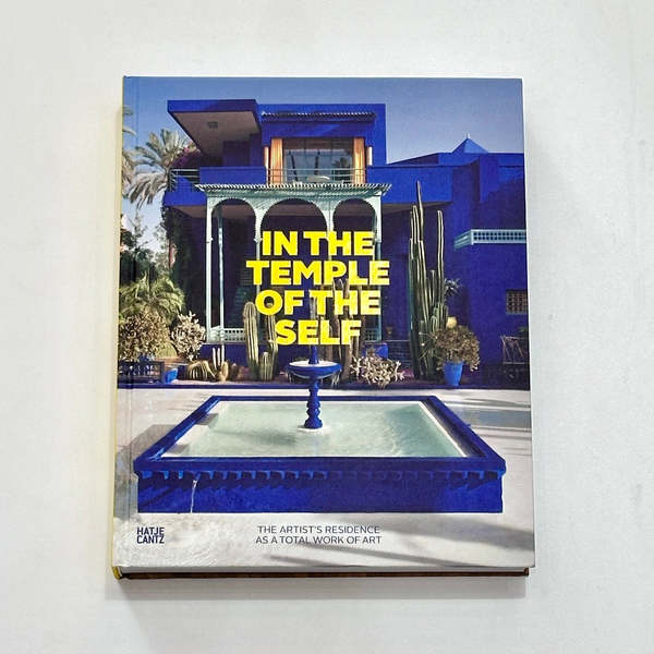 Artbook D.A.P. In the Temple of the Self: The Artist's Residence as a ...