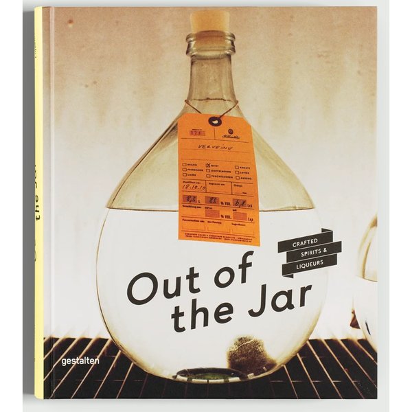 Out of the Jar - Crafted Spirits & Liquors by Christian Schneider, Dirk ...