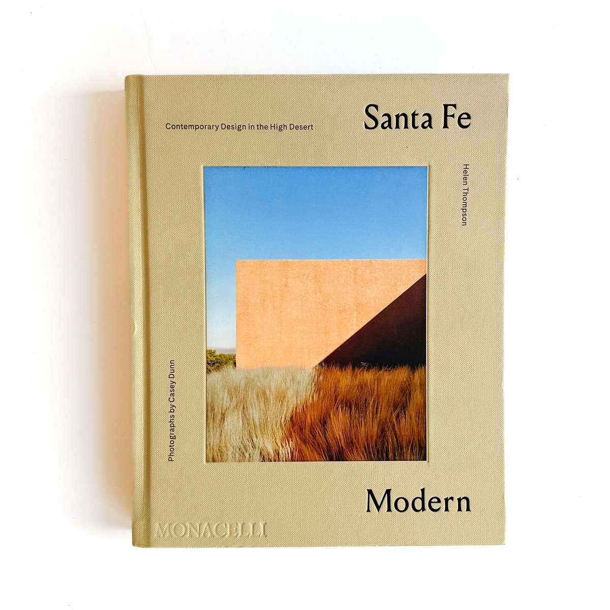 The Monacelli Press Santa Fe Modern: Contemporary Design in the High ...